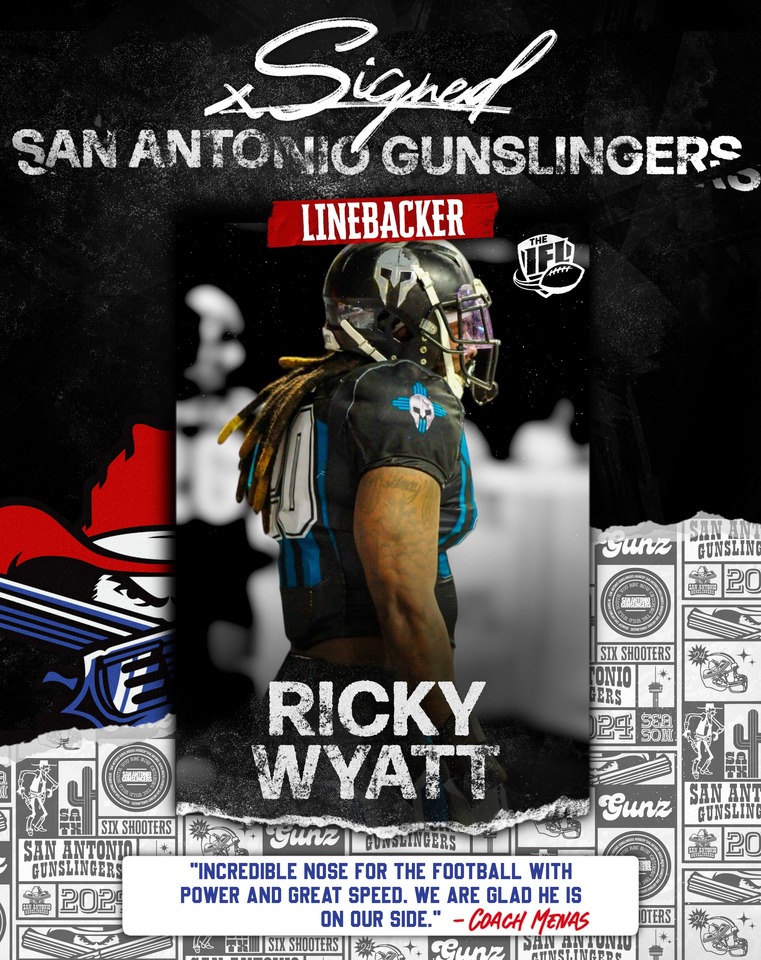GUNSLINGERS SIGN LINEBACKER RICKY WYATT - San Antonio Gunslingers - IFL